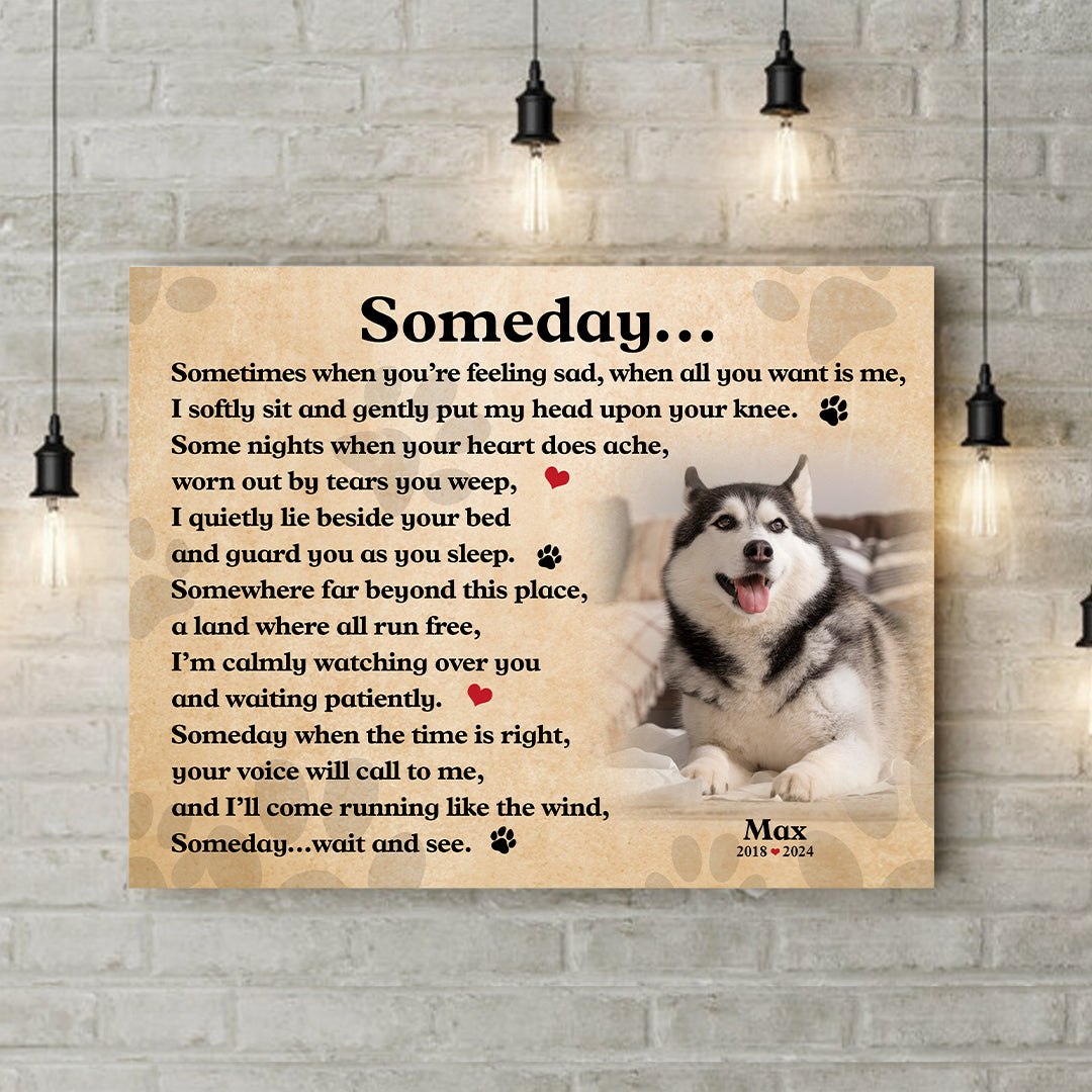 Someday Dog Poem | Custom Dog Memorial Canvas Print